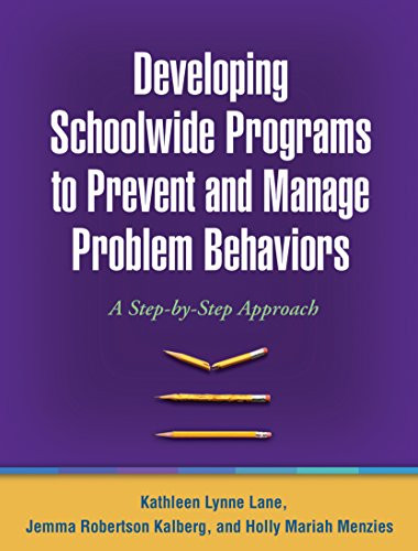 Developing Schoolwide Programs to Prevent and Manage Problem Behaviors ...
