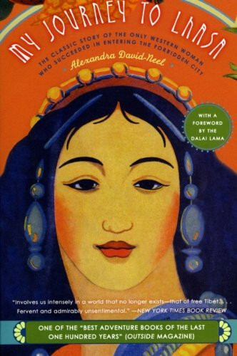 My Journey to Lhasa: The Classic Story of the Only Western Woman Who ...
