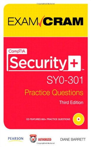 CompTIA Security+ SY0-301 Practice Questions Exam Cram (3rd Edition ...