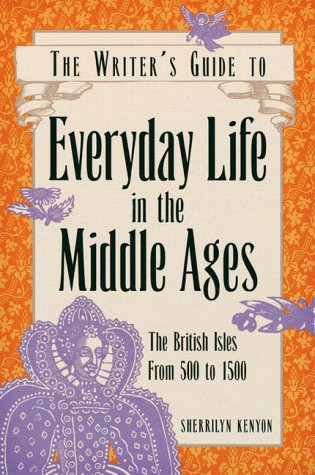 Everyday Life in the Middle Ages: The British Isles, 500 to 1500 ...