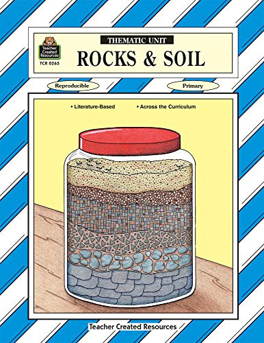 Rocks & Soil Thematic Unit (A Thematic Units Series) - megabookshelf
