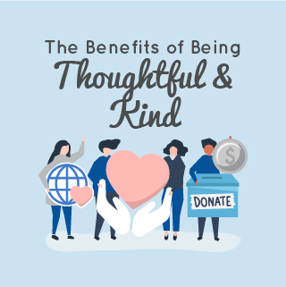The Benefits of Being Thoughtful and Kind - Cards For Causes