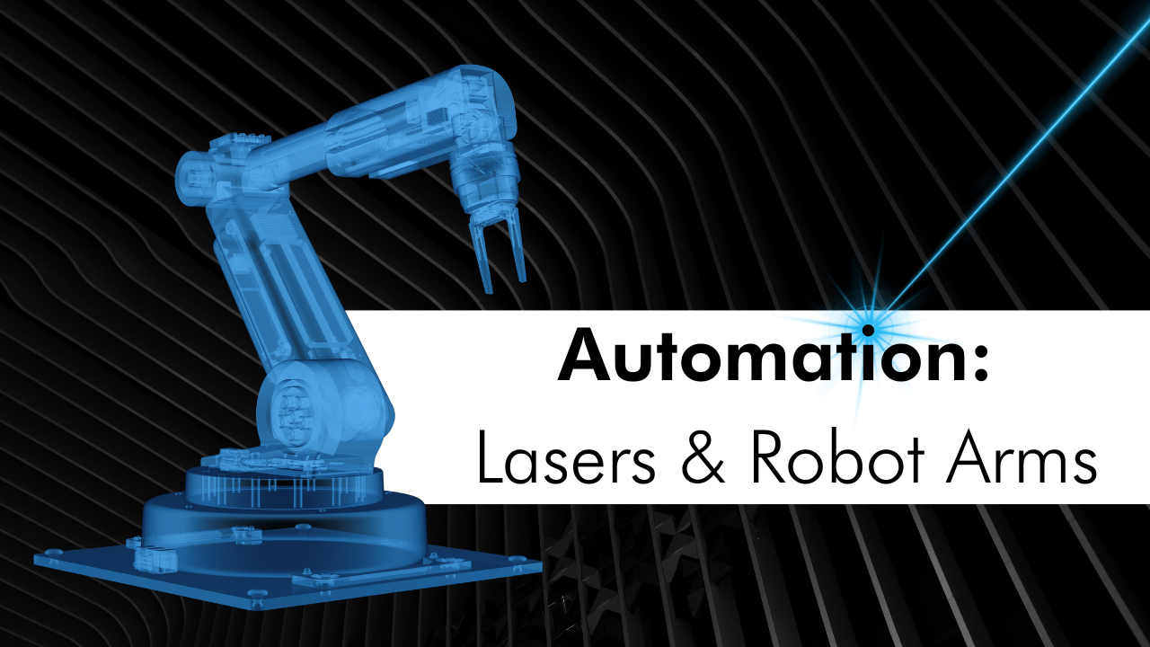 How Robotic Arms & Laser Engravers Take Automation to the Next Level ...