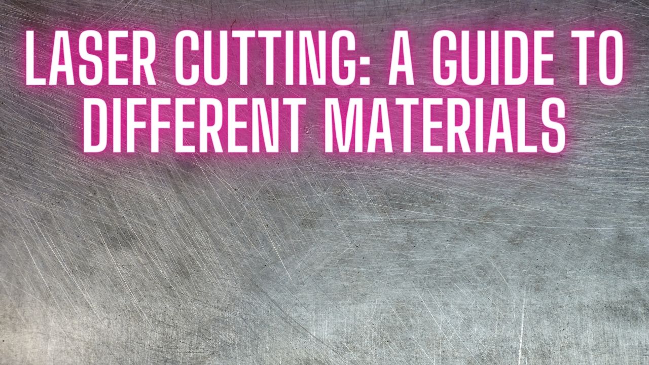 Laser Cutting: A Guide to the Different Materials - Full Spectrum Laser