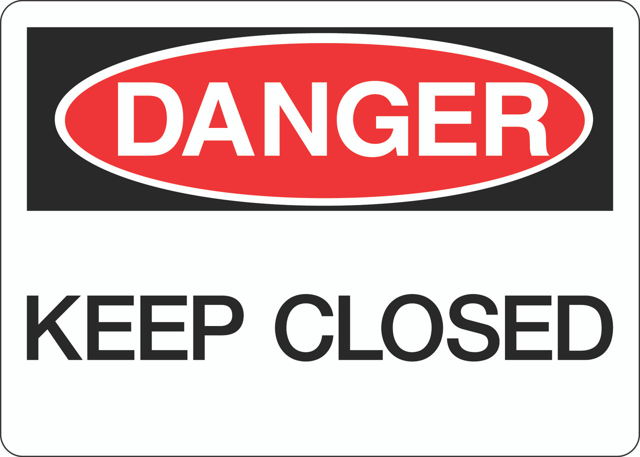 Danger Sign - Keep Closed - 5S Supplies LLC