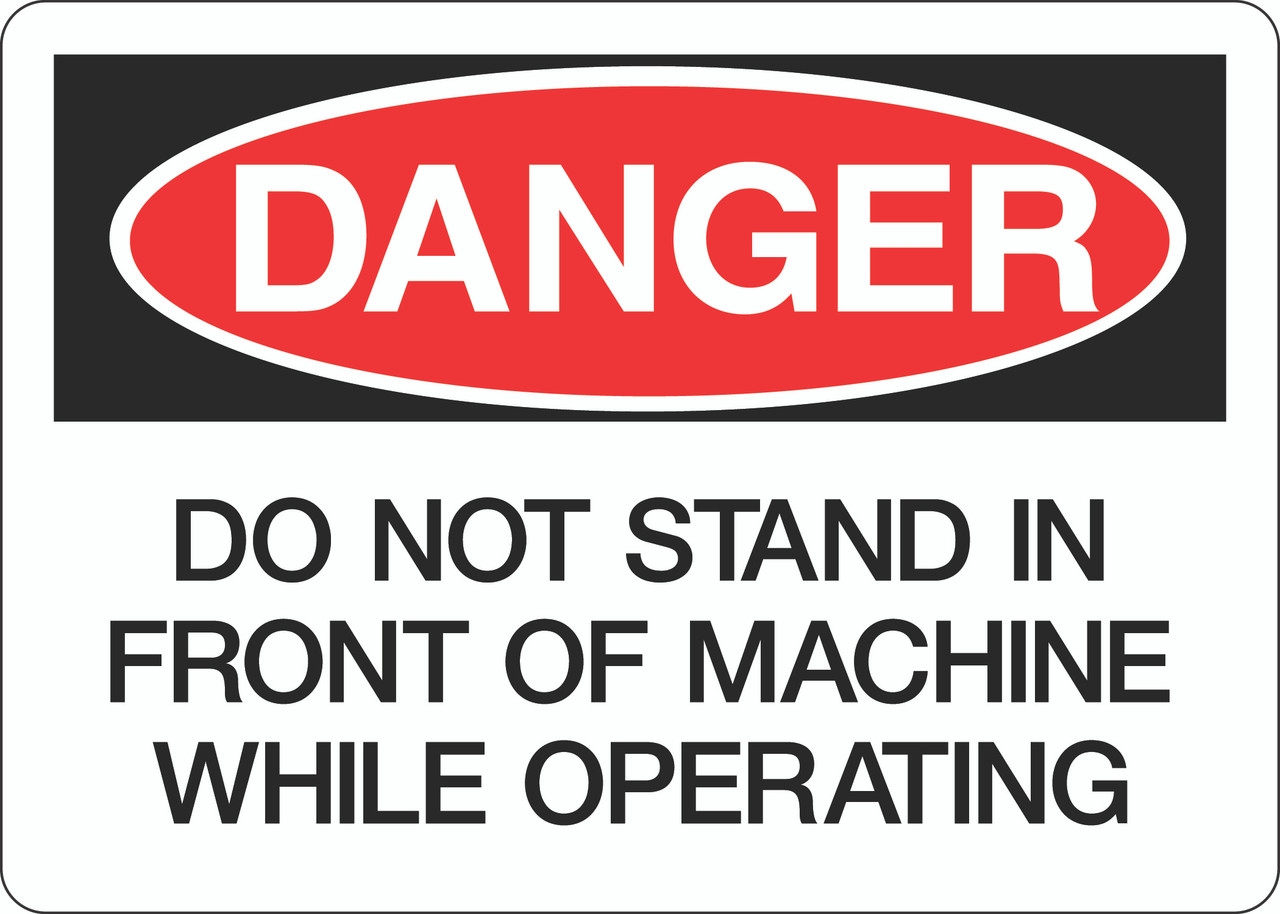 Danger Sign - Do Not Stand in Front of Machine While Operating - 5S ...