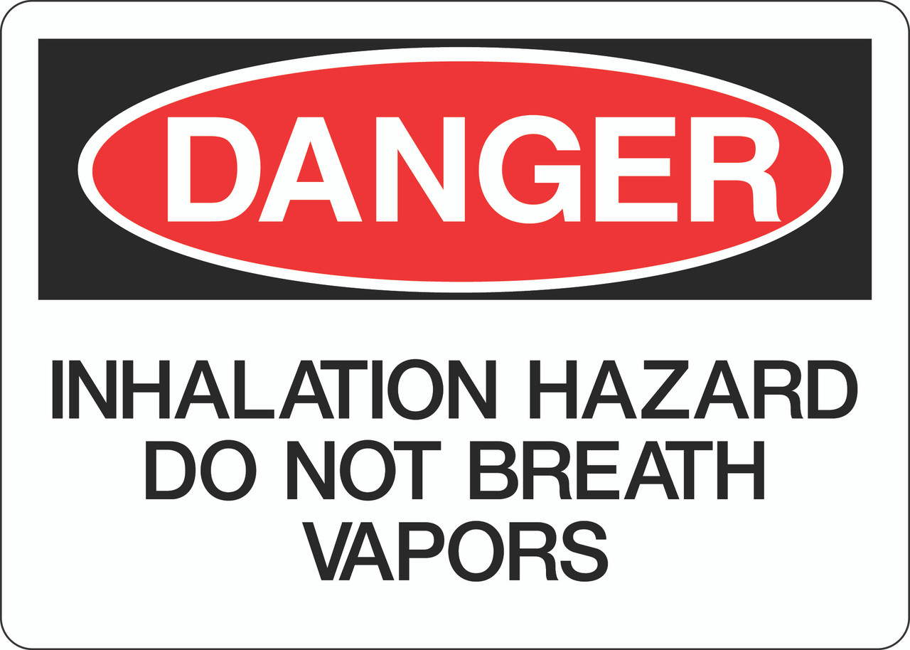 Danger Sign - Inhalation Hazard Do Not Breath Vapors - 5S Supplies LLC