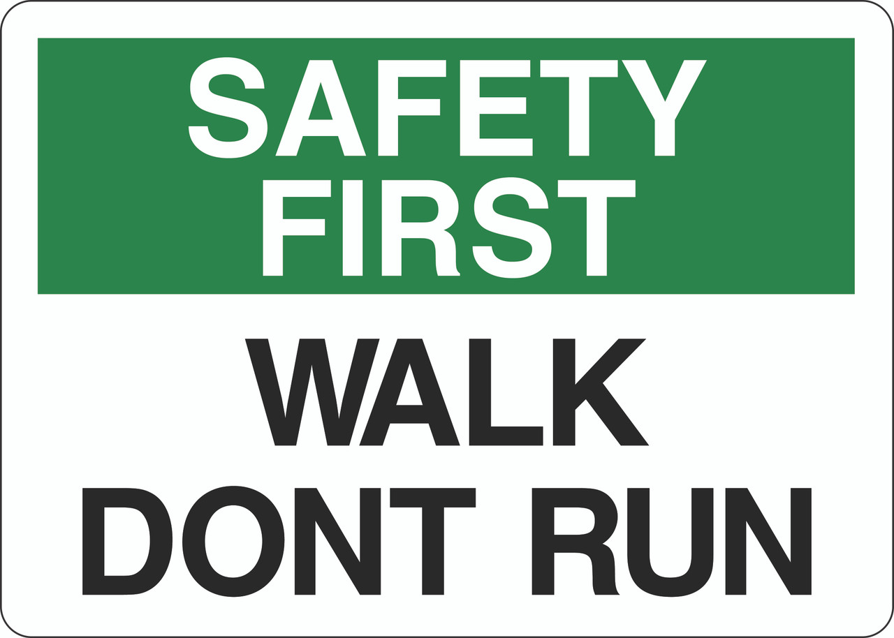 Safety First Sign - Walk Don't Run - 5S Supplies LLC