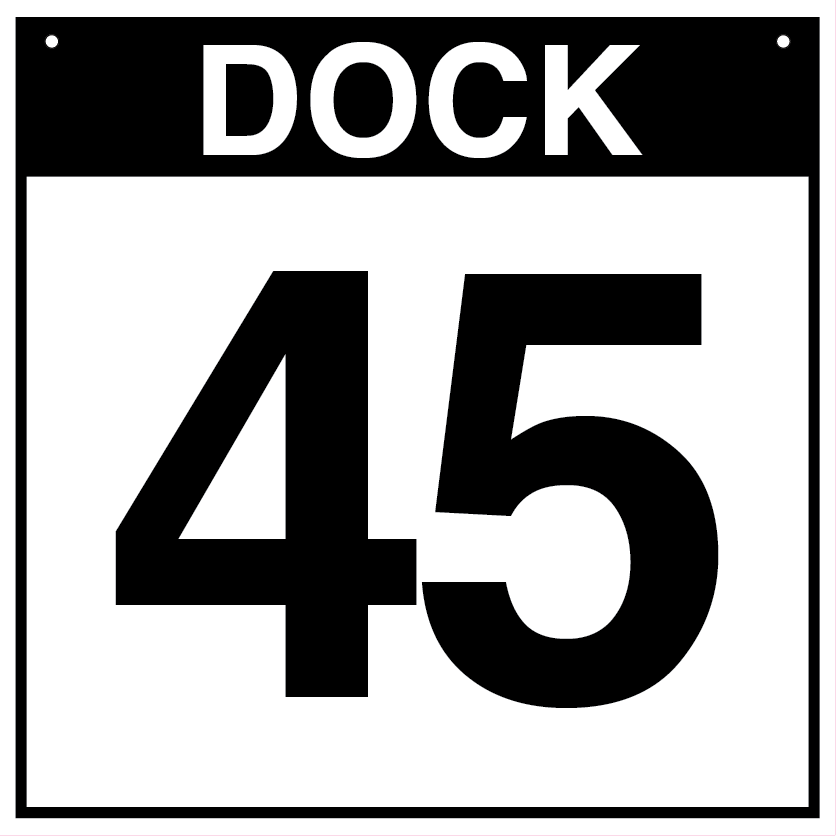 Loading Dock Sign - Dock 45 - 5S Supplies LLC