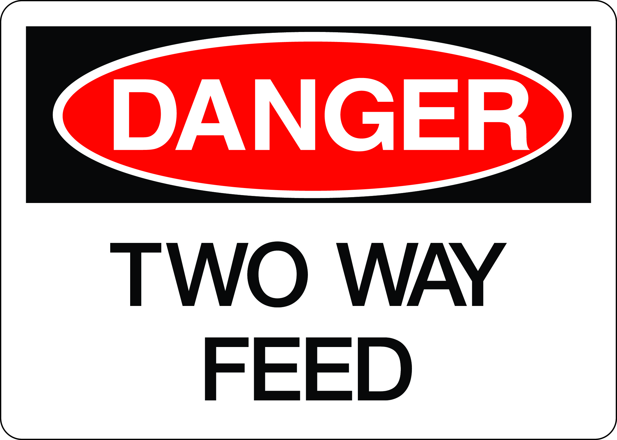 Danger Sign - Two Way Feed - 5S Supplies LLC