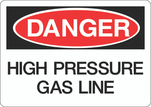 Danger Sign - High Pressure Gas Line - 5S Supplies LLC