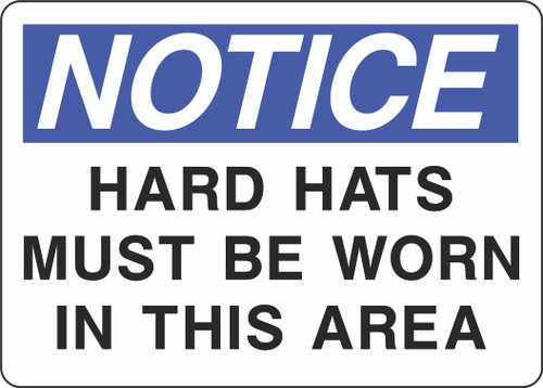 Notice Sign - Hard Hats Must Be Worn in This Area - 5S Supplies LLC