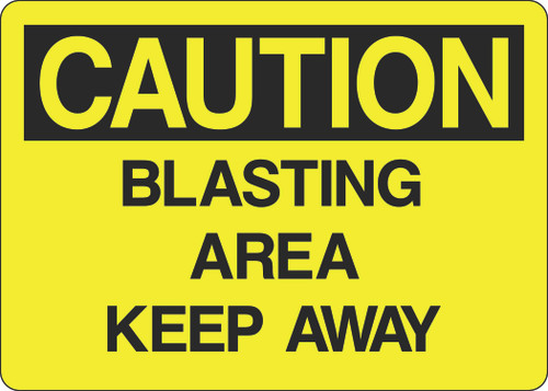Caution Sign - Blasting Area Keep Away - 5S Supplies LLC