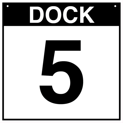 Loading Dock Sign - Dock 5 - 5S Supplies LLC