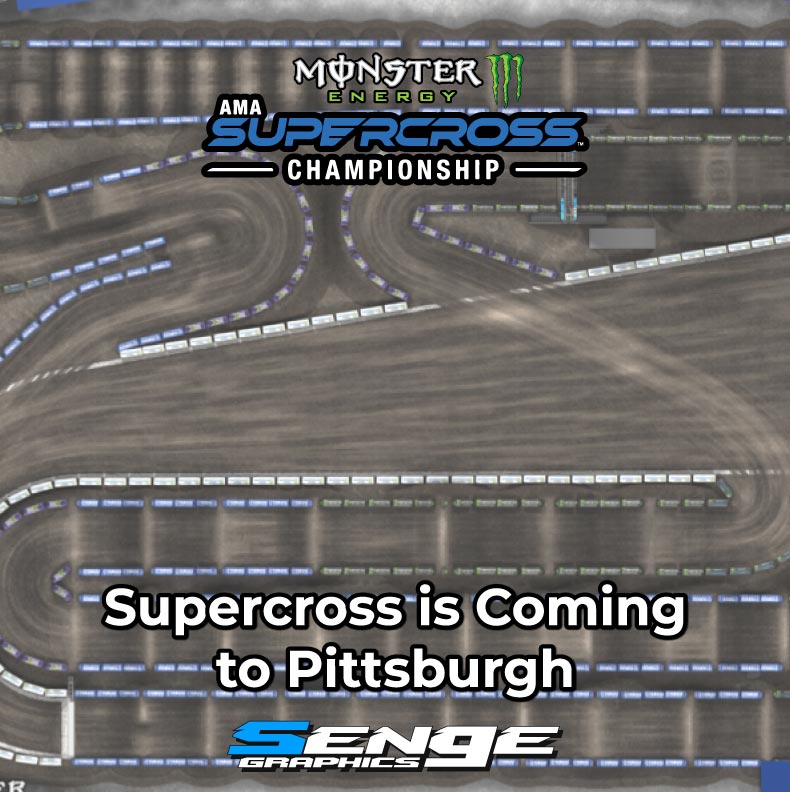 Supercross Returns to Pittsburgh - Senge Graphics Inc