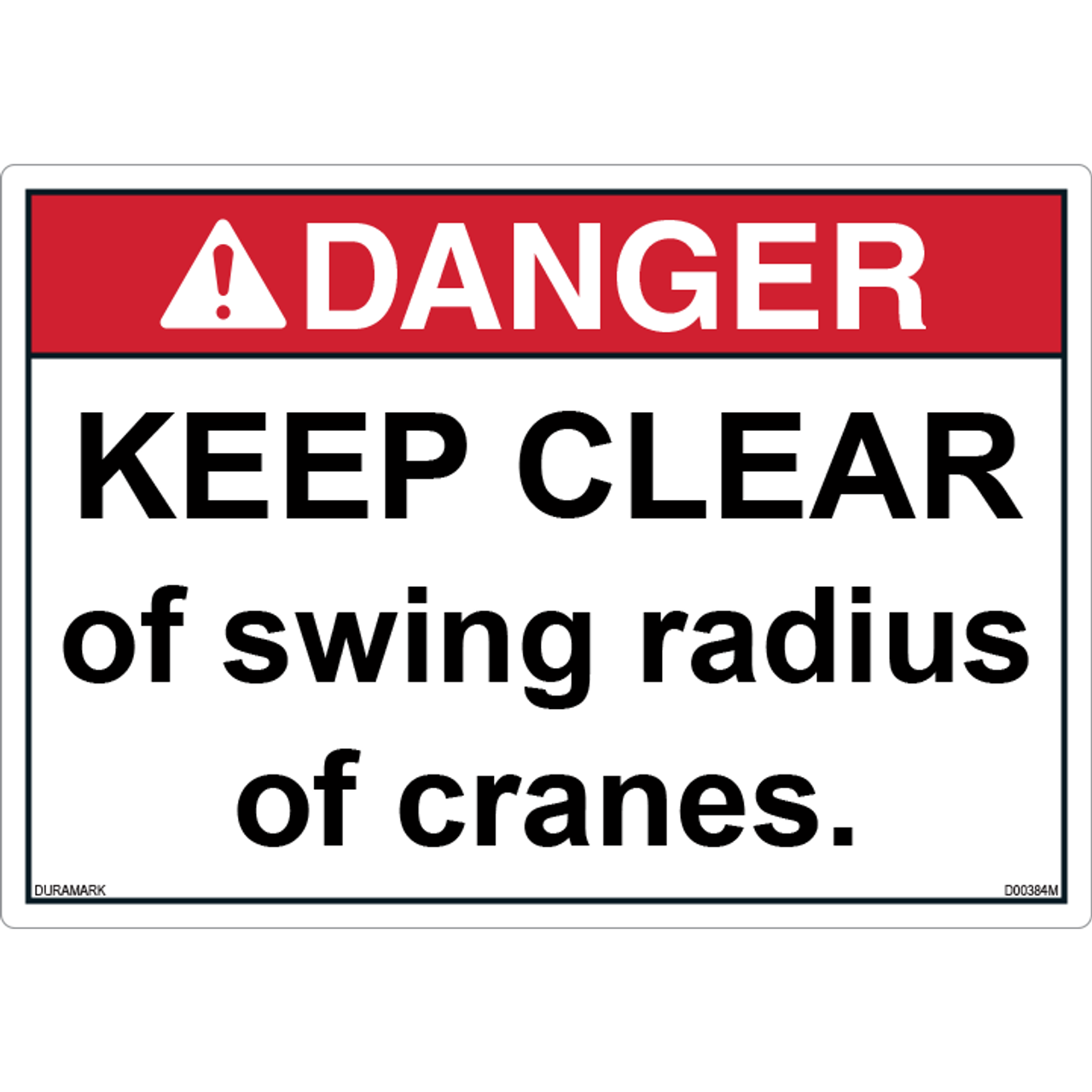 ANSI Safety Label - Danger - Keep Clear - Swing Radius ANSI Safety Label - Danger - Keep Clear - Swing Radius
