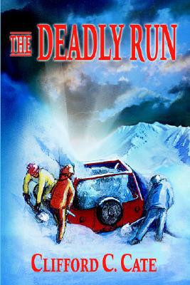 The Deadly Run - Clifford, C. Cate - 9781420807660 - LibroWorld.co.uk