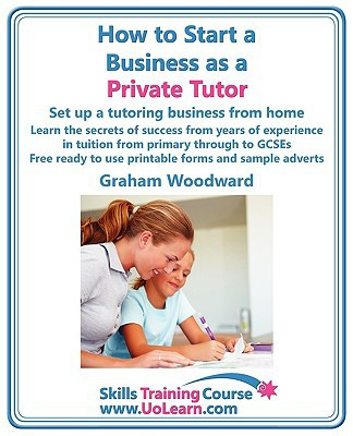 How to Start a Business as a Private Tutor - Set Up a Tutoring Business ...