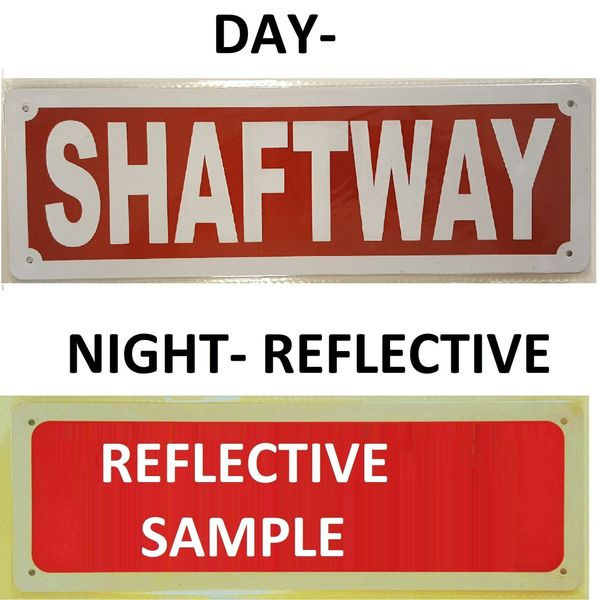 SHAFTWAY SIGN- REFLECTIVE !!! (ALUMINUM SIGNS 4X12)