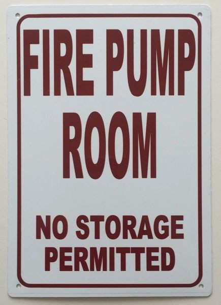 FIRE PUMP ROOM NO STORAGE PERMITTED SIGN