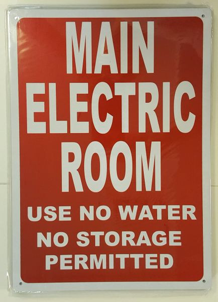 MAIN ELECTRIC ROOM USE NO WATER NO STORAGE PERMITTED SIGN- REFLECTIVE