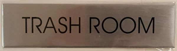 TRASH ROOM SIGN - BRUSHED ALUMINUM