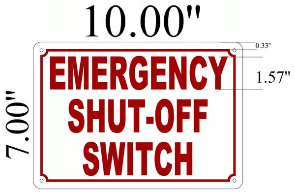 EMERGENCY SHUT-OFF SWITCH SIGN (ALUMINUM SIGNS 7X10)