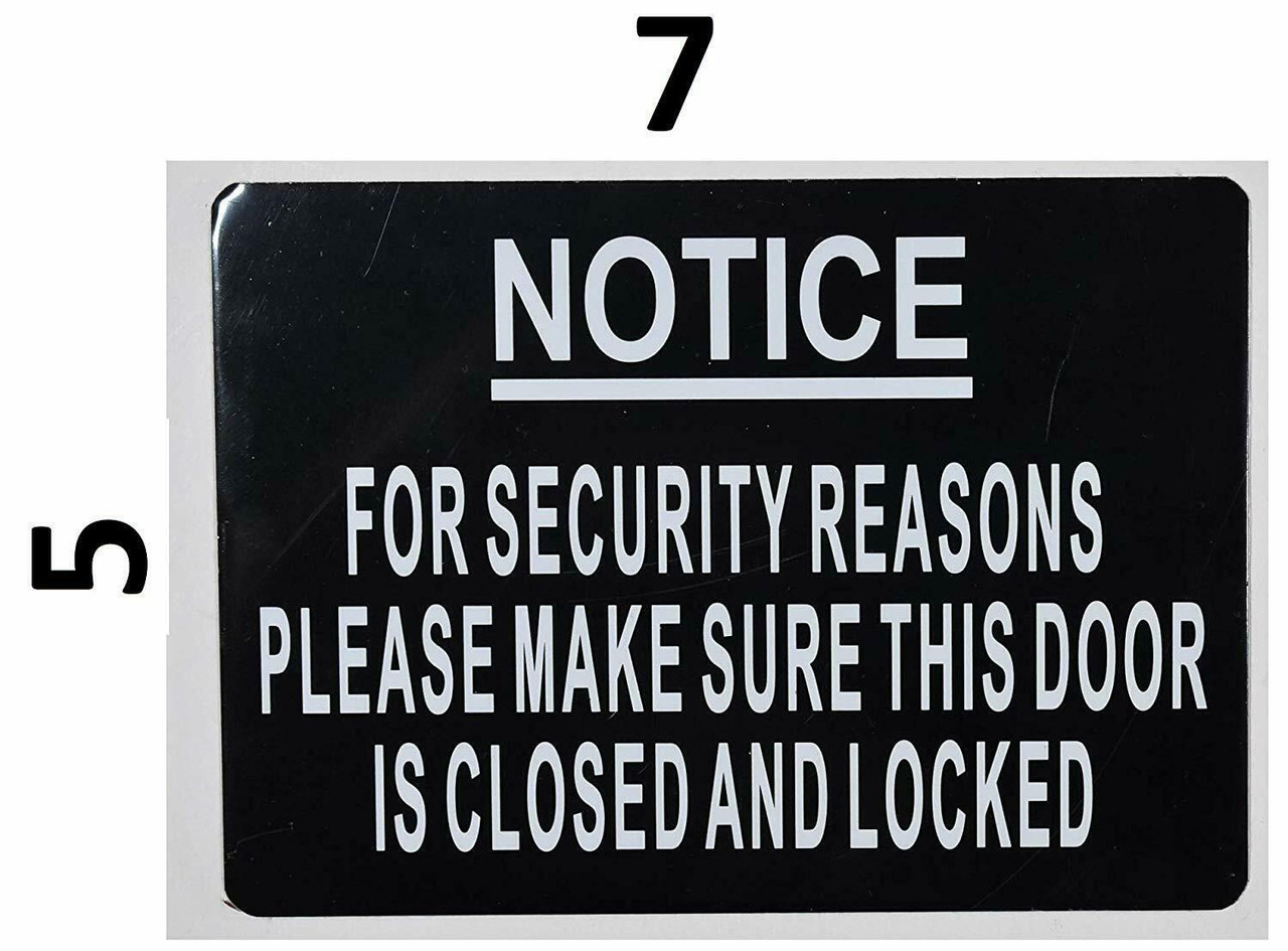 for Security Reasons Please Make Sure This Door is Closed and Locked Sign