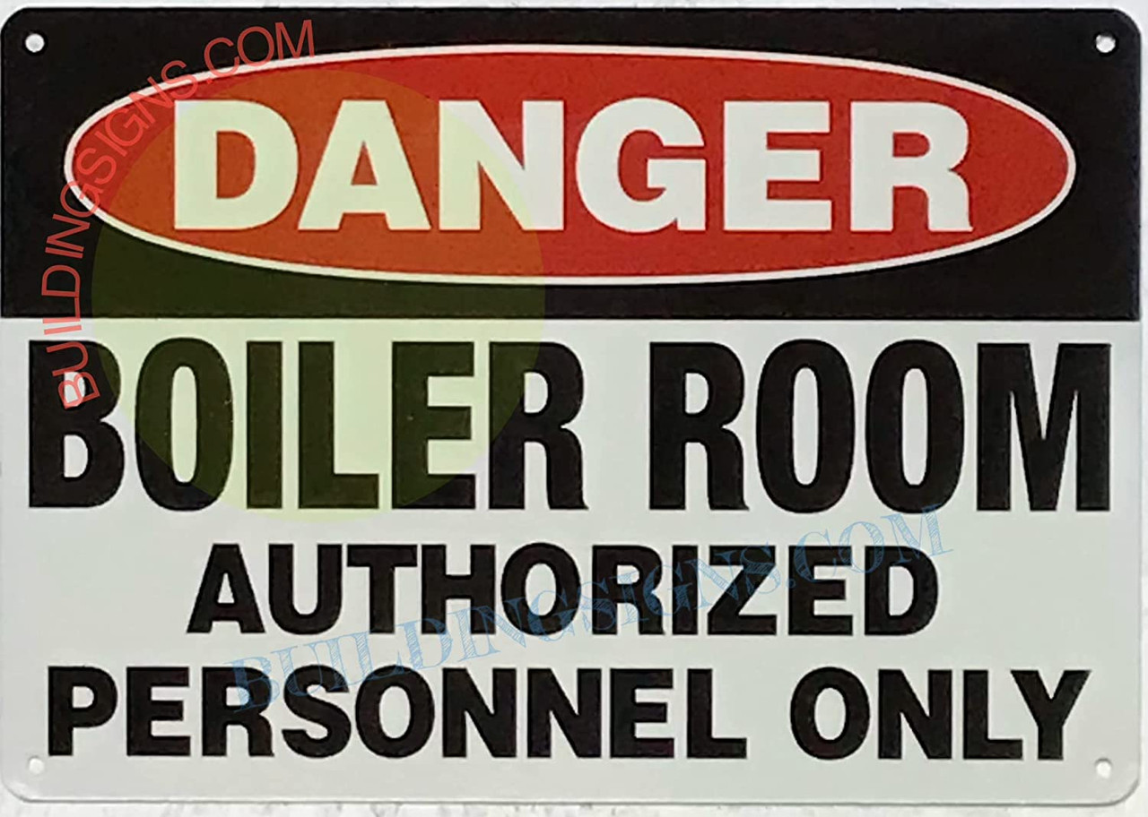 Danger Boiler Room Authorized Personnel ONLY Sign (White, Reflective ...