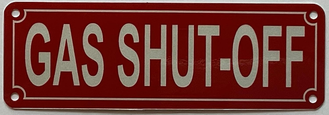 Gas Shut-off SIGN (REFLECTIVE, Red, ALUMINIUM MATERIAL,2x6 INCH,RUST ...