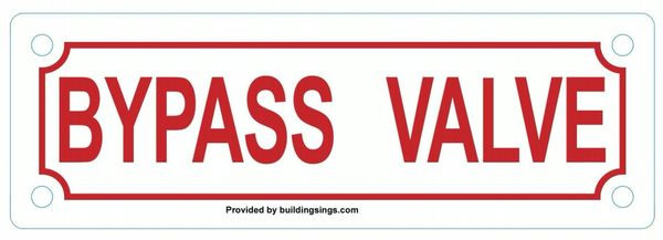 BYPASS VALVE Sign