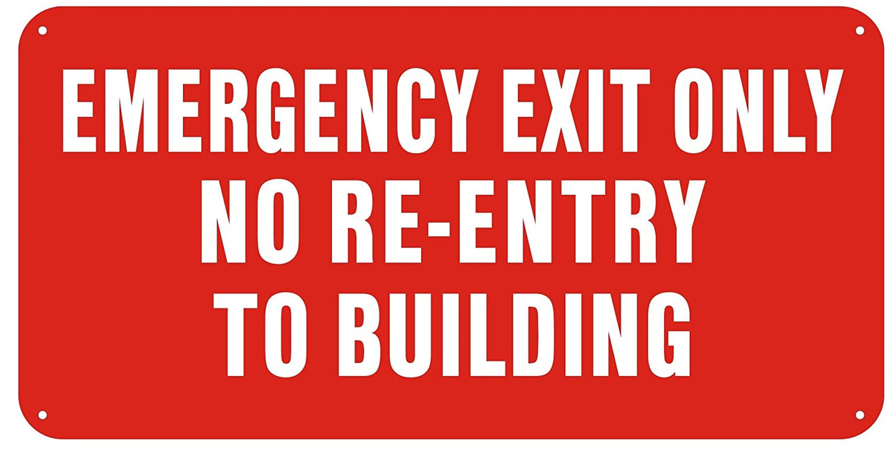 EMERGENCY EXIT ONLY NO RE-ENTRY TO BUILDING sign