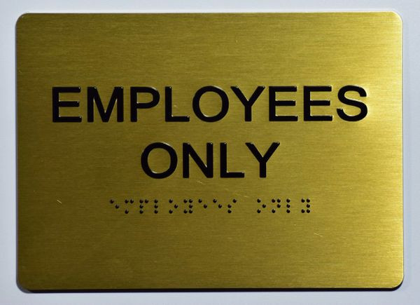 EMPLOYEES ONLY Sign -Tactile Signs Tactile Signs