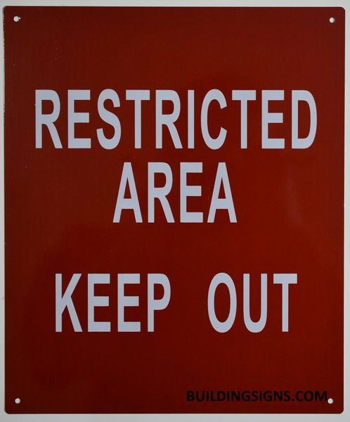 RESTRICTED AREA KEEP OUT SIGN (ALUMINUM SIGNS 12X10)