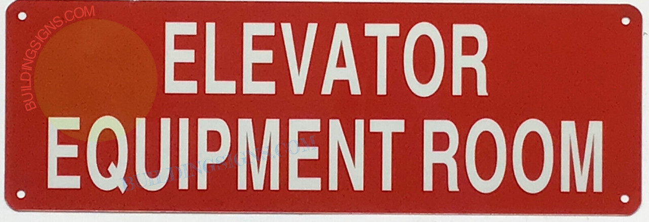 ELEVATOR EQUIPMENT ROOM SIGN ((4x12, RED, ALUMINUM)