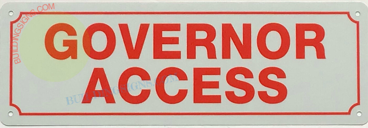 GOVERNOR ACCESS SIGN (4X12,White,Aluminum) - HPD-SIGNS.COM