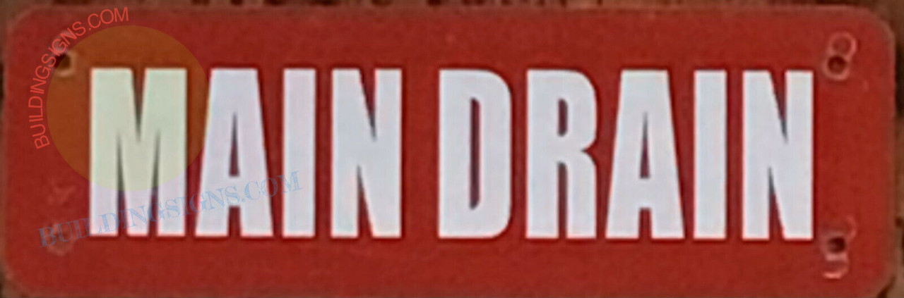 MAIN DRAIN SIGN (2X6,RED BACKGROUND,ALUMINUM) - HPD-SIGNS.COM