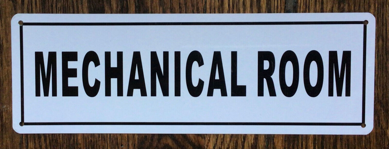 MECHANICAL ROOM SIGN (4X12, WHITE BACKGROUND, Aluminum)