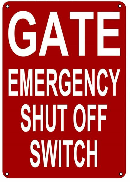 GATE EMERGENCY SHUT OFF SWITCH SIGN (ALUMINUM SIGNS 10X7)