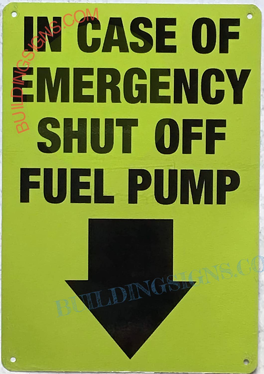 IN CASE OF EMERGENCY SHUT OFF FUEL PUMP SIGN (REFLECTIVE, ALUMINIUM ...