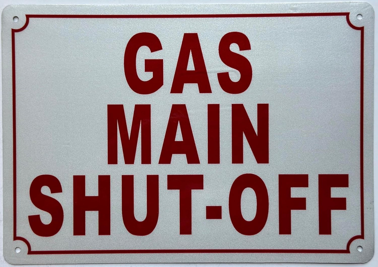 GAS MAIN SHUT-OFF SIGN (white, Reflective, ALUMINUM-RUST FREE, SIZE 5x7 ...