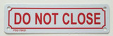 DO NOT CLOSE Sign