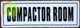 COMPACTOR ROOM SIGN (4X12 WHITE BACKGROUND, ALUMINUM)