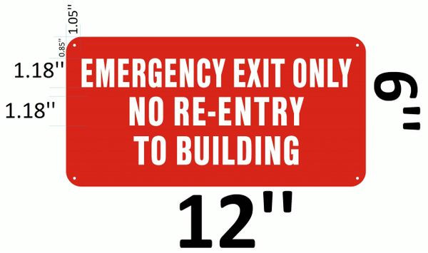 EMERGENCY EXIT ONLY NO RE-ENTRY TO BUILDING (ALUMINUM SIGNS ) RED