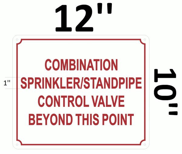 COMBINATION SPRINKLER/STANDPIPE CONTROL VALVE BEYOND THIS POINT Sign,