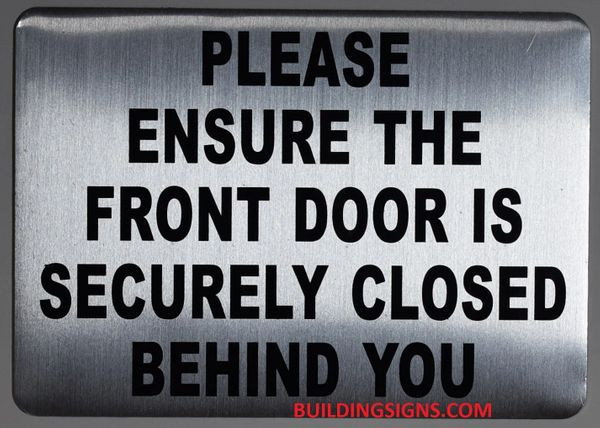 PLEASE ENSURE THE FRONT DOOR IS SECURELY CLOSED BEHIND YOU SIGN ...