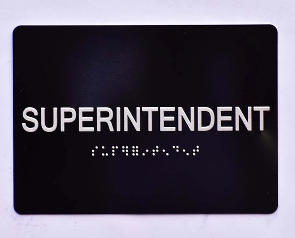 SUPERINTENDENT SIGN Tactile Signs