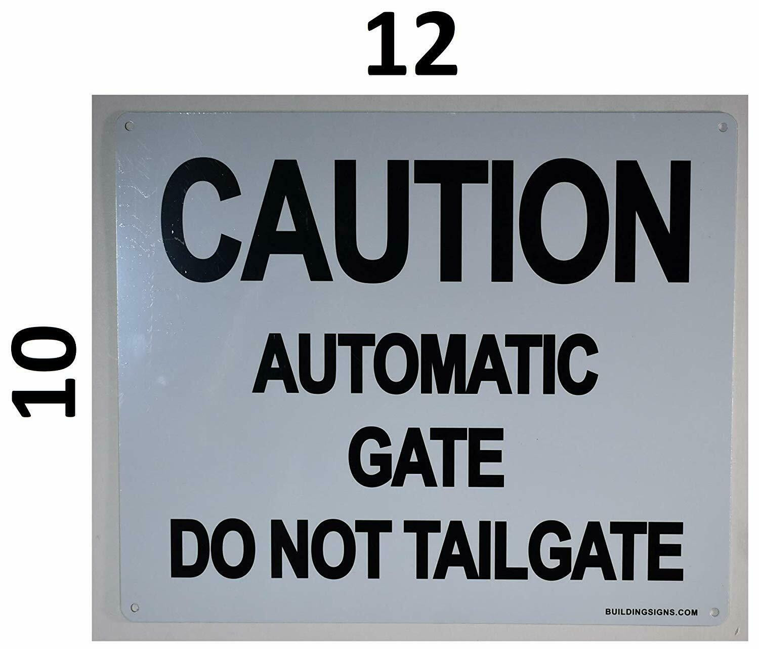 Caution Automatic Gate Do Not Tailgate Sign