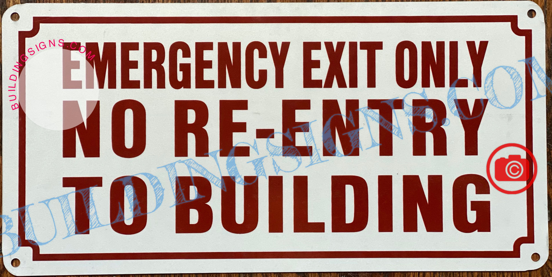 EMERGENCY EXIT ONLY NO RE-Entry to Building Sign