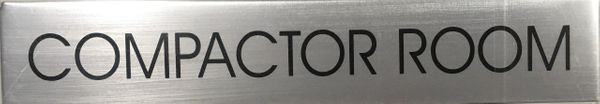 COMPACTOR ROOM SIGN - BRUSHED ALUMINUM